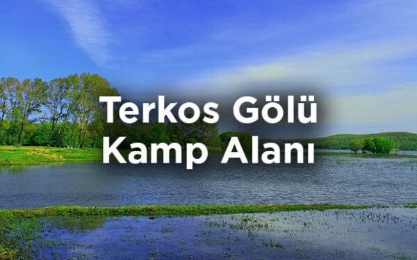 Terkos Gölü Kamp Alanı- Balaban Köyü - Kamp Yerleri: Kamp Alanları ...