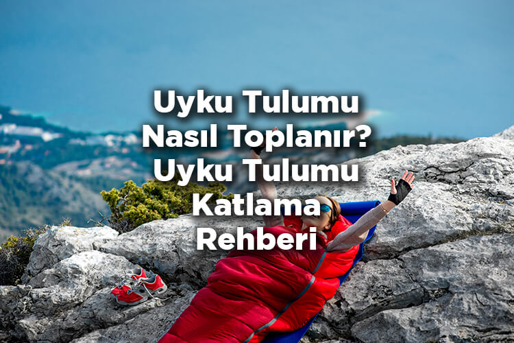 Uyku Tulumu Nasıl Toplanır? - Uyku Tulumu Katlama Rehberi - Kamp ...