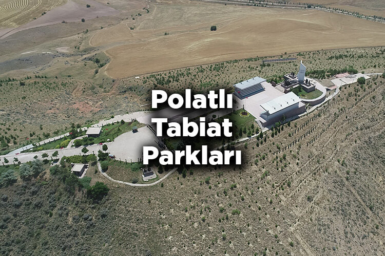 Polatlı Tabiat Parkları - Kamp Yerleri: Kamp Alanları, Bungalov ...