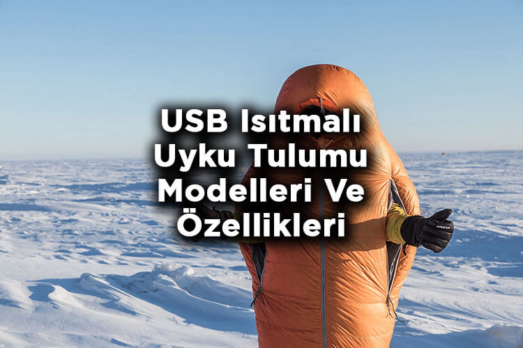 USB Isıtmalı Uyku Tulumu Modelleri Ve Özellikleri - Kamp Yerleri: Kamp ...